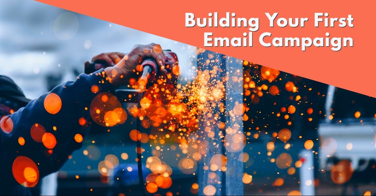 Building Your First Email Campaign - Digital Marketing
